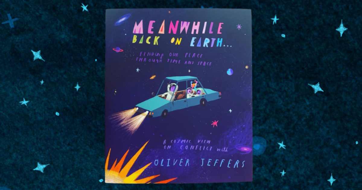 New Oliver Jeffers book 'Meanwhile Back on… | Our Place In Space